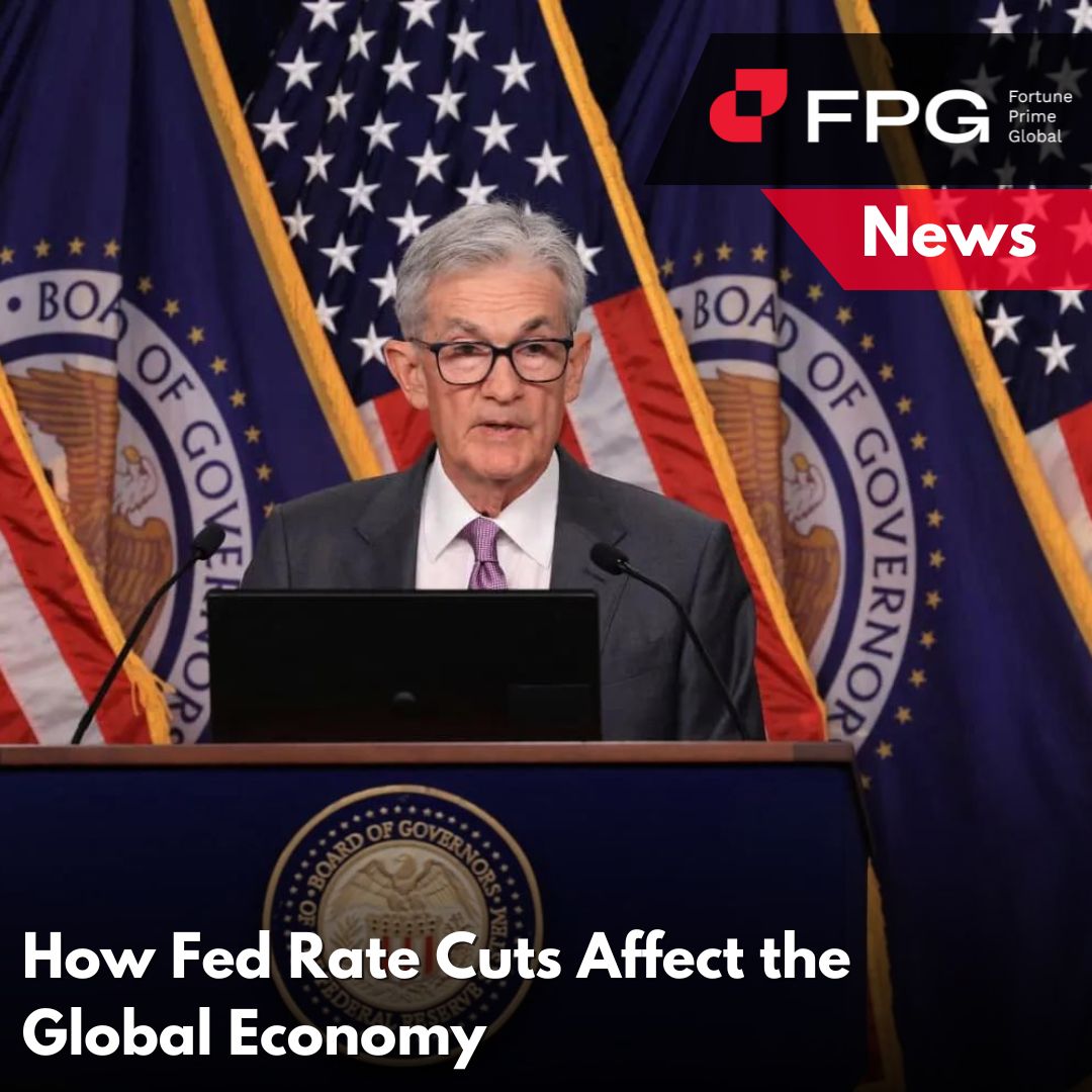 How Fed Rate Cuts Affect the Global Economy - FPG Fortune Prime Global
